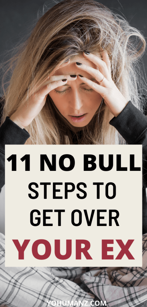 11 Actually Useful Steps to Get Over Your Ex Fast- Finally!