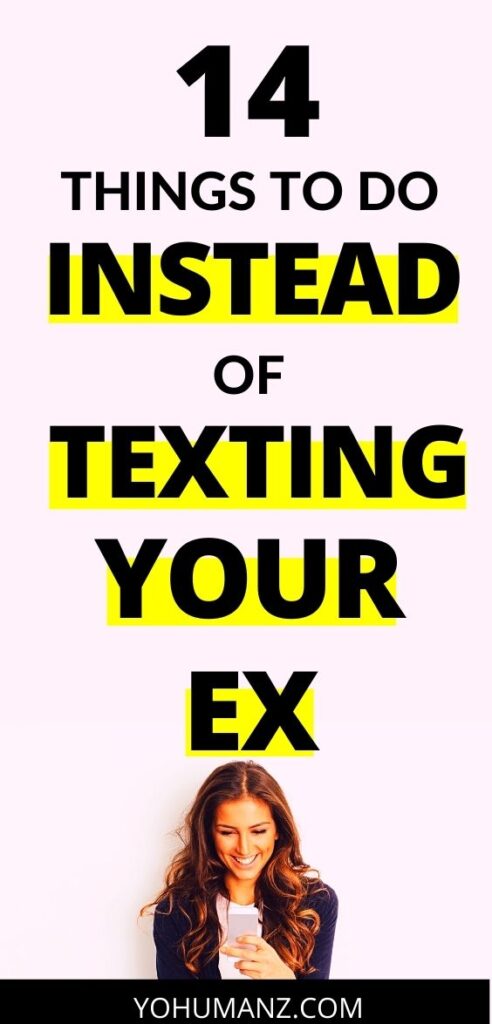 15 Things To Do When You Want To Text Your Ex
