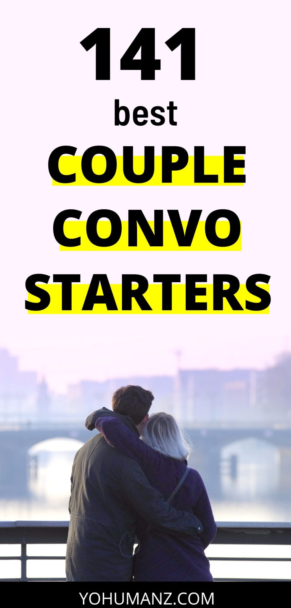 141 Essential Couple Conversation Starters for Strong Bonding - YoHumanz