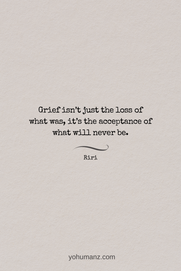 101+ Grief and Loss quotes for Grief Healing: Losing Loved One Quotes